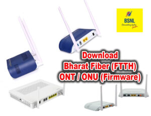 Download Latest ONU / ONT Firmware For BSNL FTTH (Bharat Fiber ...